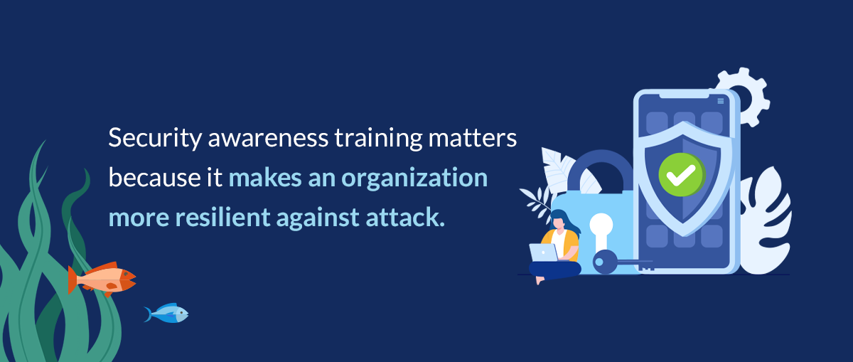 Why Security Awareness Training Matters